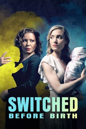 Switched Before Birth / შეცვლა დაბადებამდე - ფილმები და სერიალები ...
